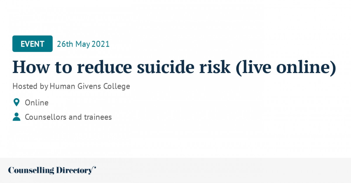 How to reduce suicide risk (live online) - Counselling Directory