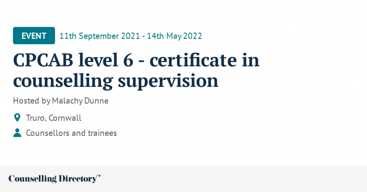 CPCAB level 6 - certificate in counselling supervision - Counselling ...