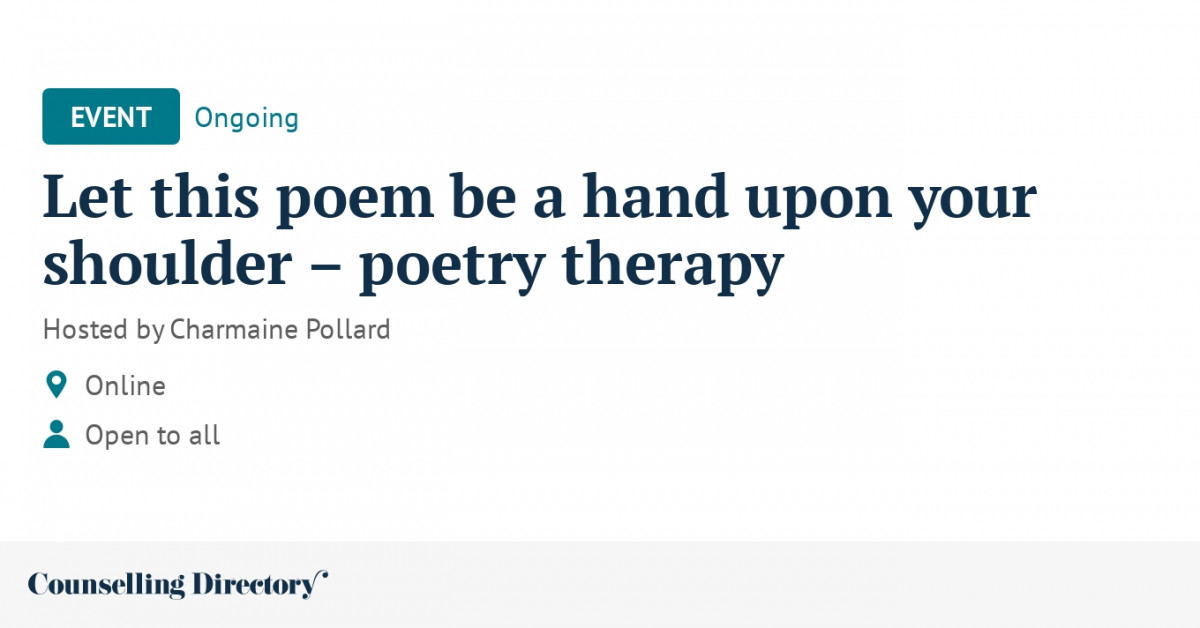 Let this poem be a hand upon your shoulder – poetry therapy ...