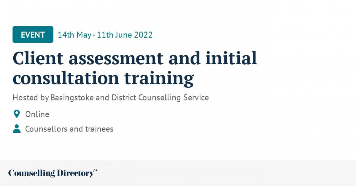Client assessment and initial consultation training - Counselling Directory
