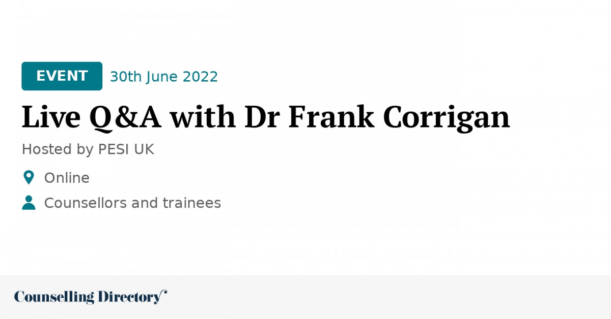 Live Q&A with Dr Frank Corrigan - Counselling Directory