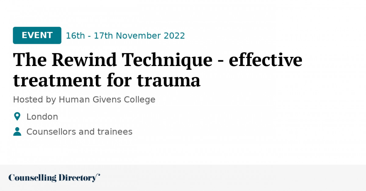 The Rewind Technique - effective treatment for trauma - Counselling ...
