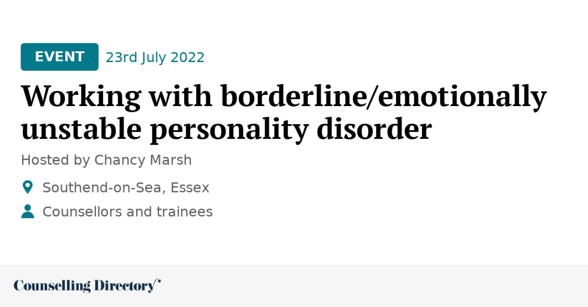 Working with borderline/emotionally unstable personality dis ...