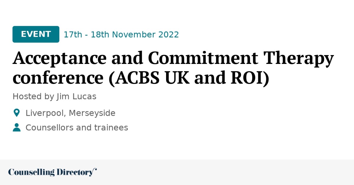 Acceptance and Commitment Therapy conference (ACBS UK and RO ...
