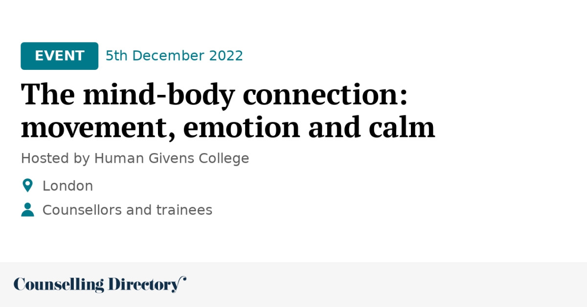 The mind-body connection: movement, emotion and calm - Counselling ...