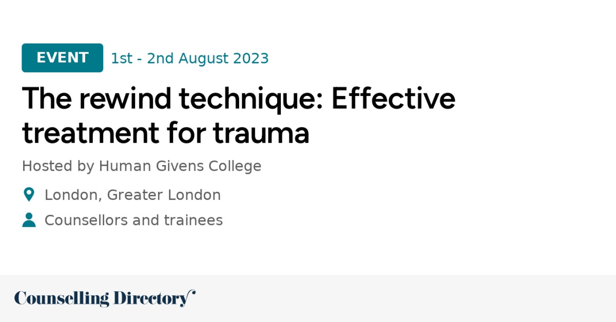 The rewind technique: Effective treatment for trauma - Counselling ...