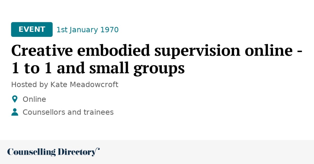 Creative embodied supervision online - 1 to 1 and small grou ...