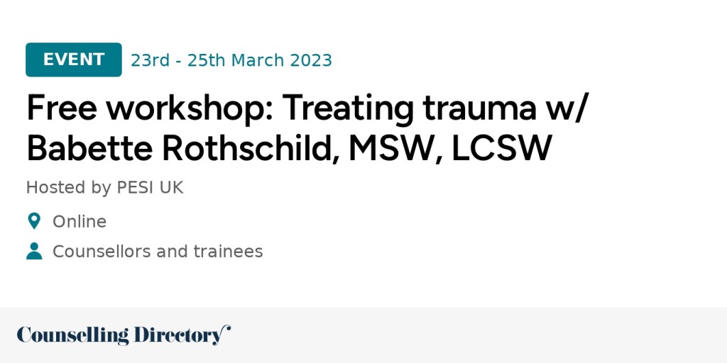 Free workshop: Treating trauma w/ Babette Rothschild, MSW, L ...