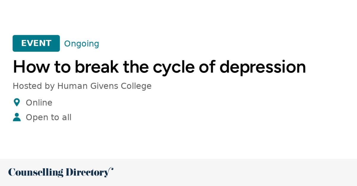 How to break the cycle of depression - Counselling Directory