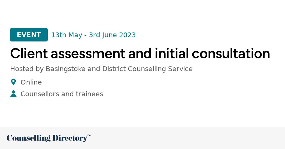 Client assessment and initial consultation - Counselling Directory