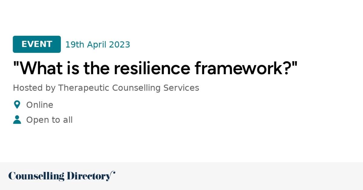 "What is the resilience framework?" - Counselling Directory