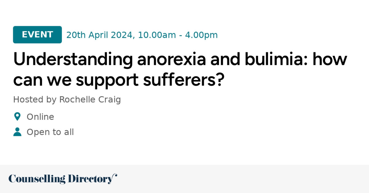 Understanding anorexia and bulimia: how can we support suffe ...