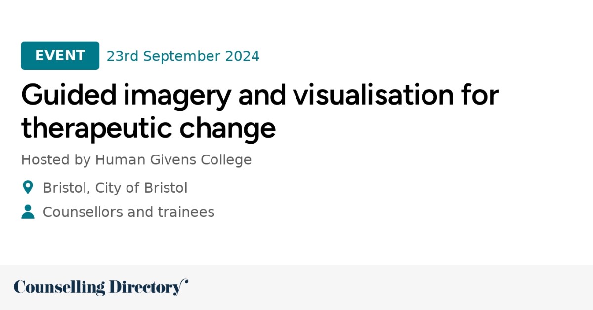 Guided imagery and visualisation for therapeutic change - Counselling ...