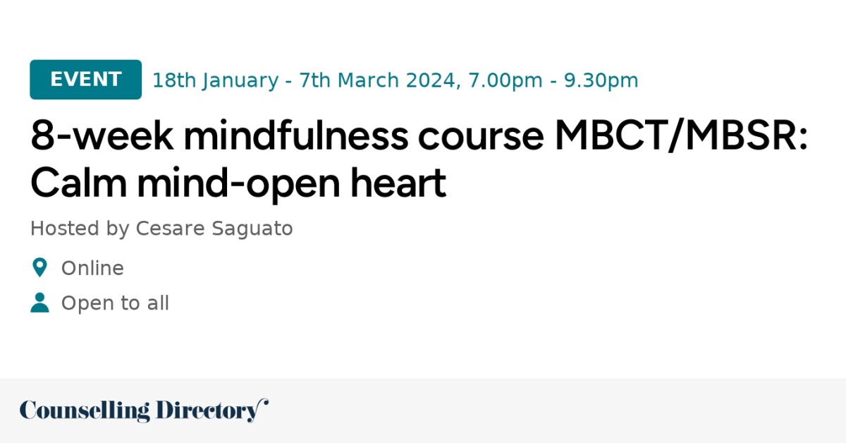 8-week mindfulness course MBCT/MBSR: Calm mind-open heart - Counselling ...