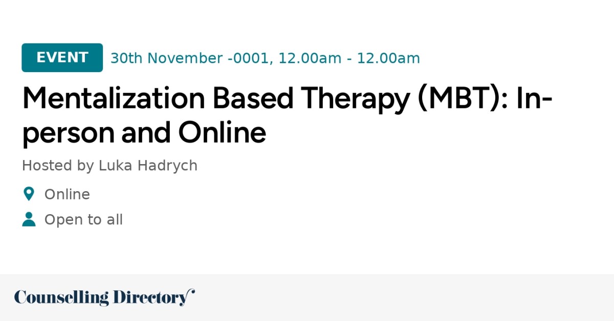 Mentalization Based Therapy (MBT): In-person and Online - Counselling Directory