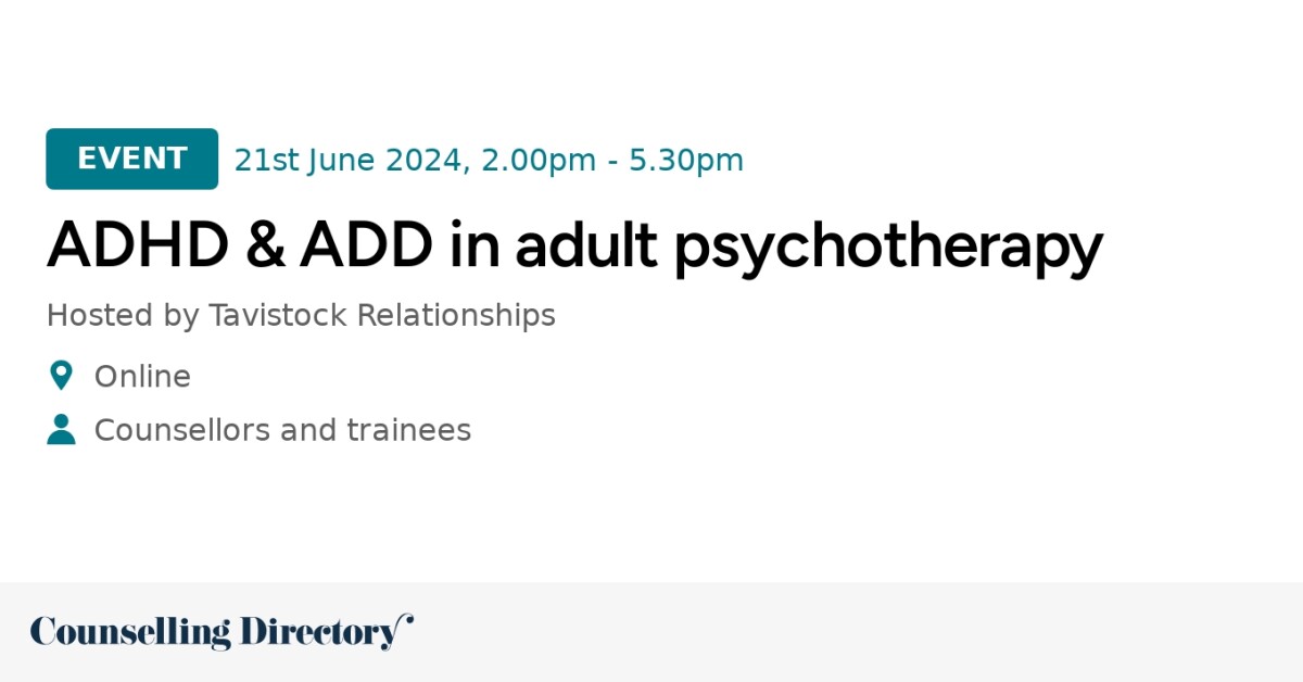 ADHD & ADD in adult psychotherapy - Counselling Directory