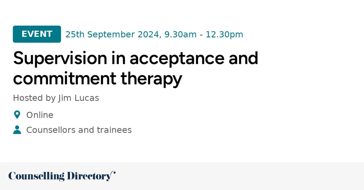 Supervision in acceptance and commitment therapy - Counselling Directory