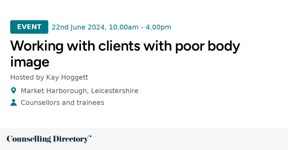 Working with clients with poor body image - Counselling Directory
