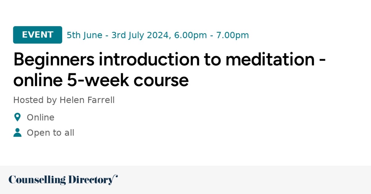 Beginners introduction to meditation - online 5-week course ...
