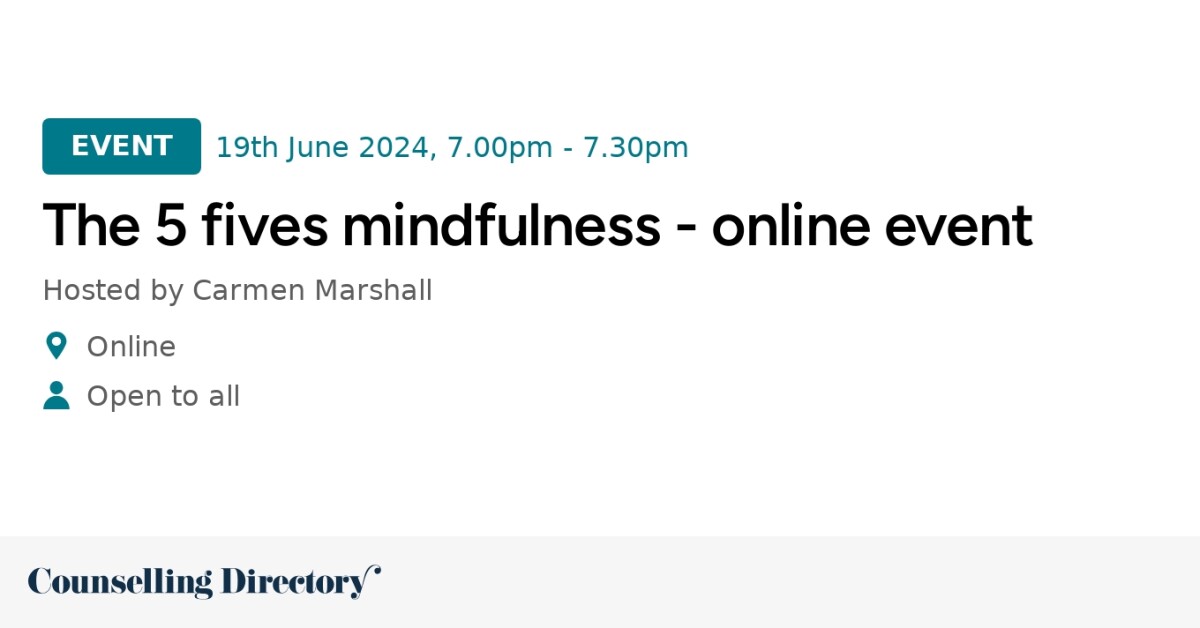The 5 fives mindfulness - online event - Counselling Directory