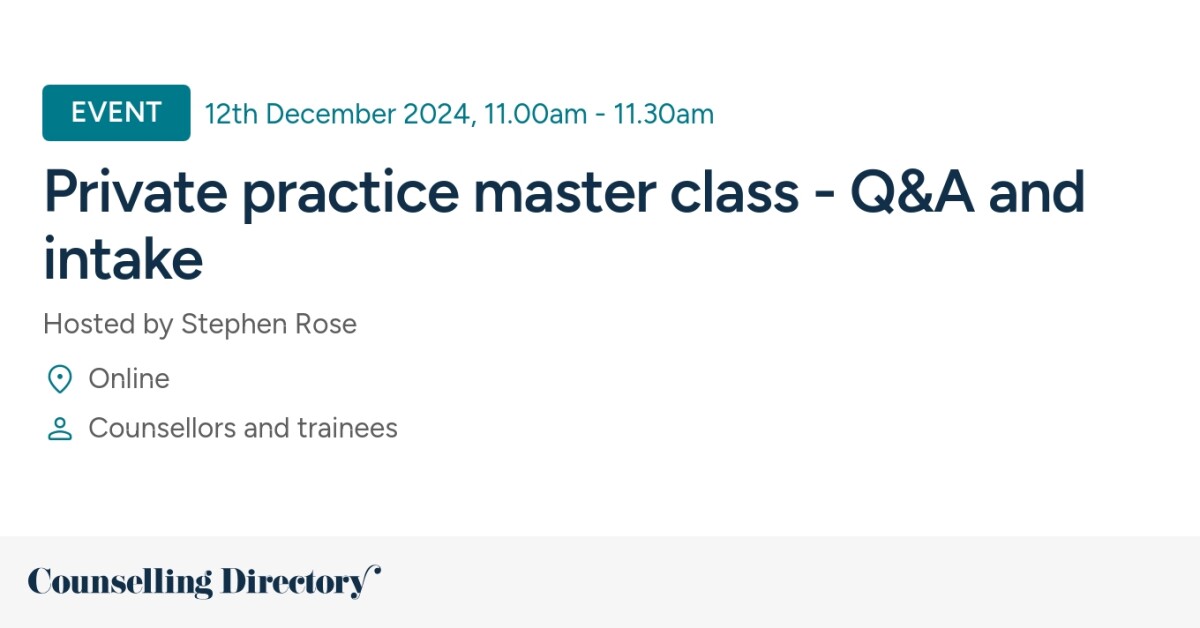 Private practice master class - Q&A and intake - Counselling Directory