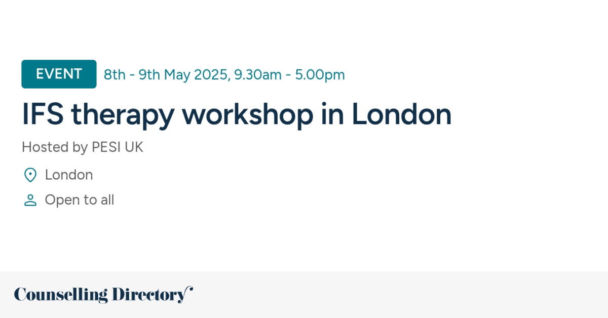 IFS therapy workshop in London - Counselling Directory