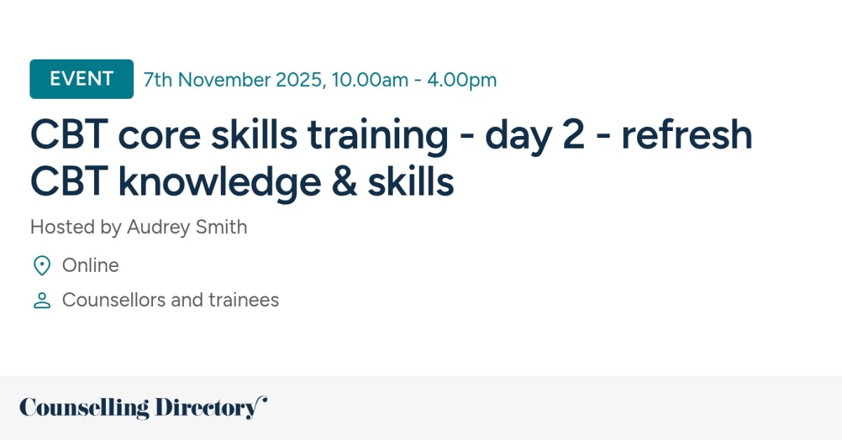 CBT core skills training - day 2 - refresh CBT knowledge & s ...