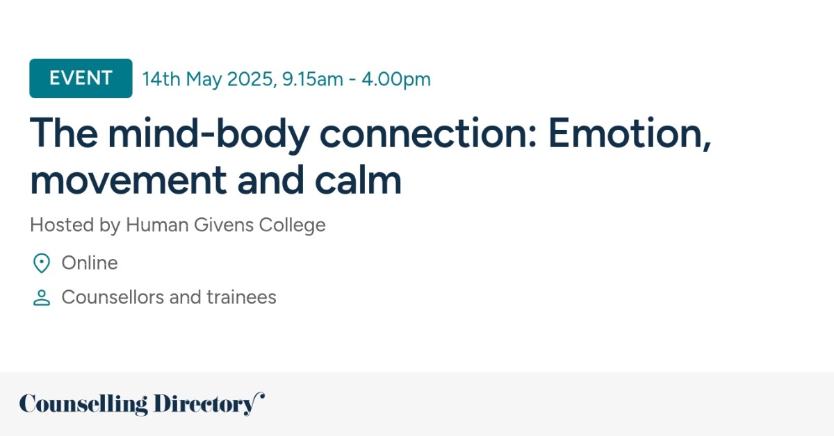 The mind-body connection: Emotion, movement and calm - Counselling ...