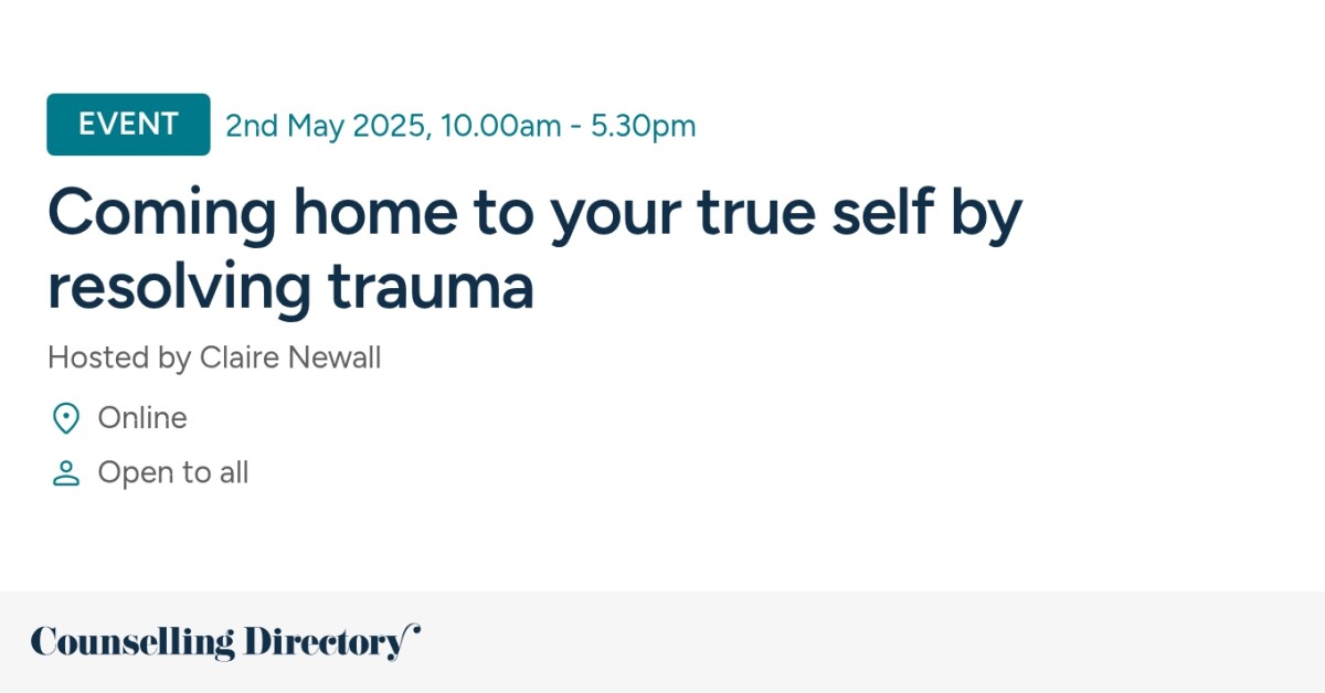 Coming home to your true self by resolving trauma - Counselling Directory