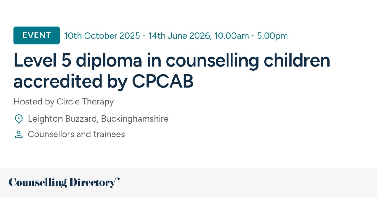 Level 5 diploma in counselling children accredited by CPCAB ...