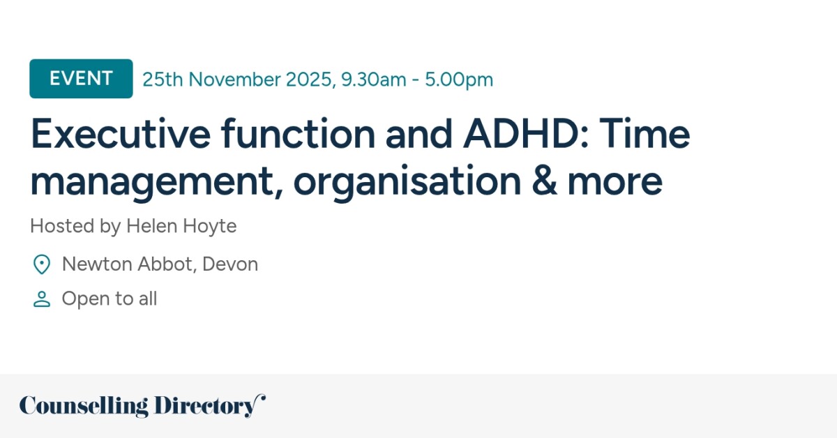 Executive function and ADHD: Time management, organisation ...