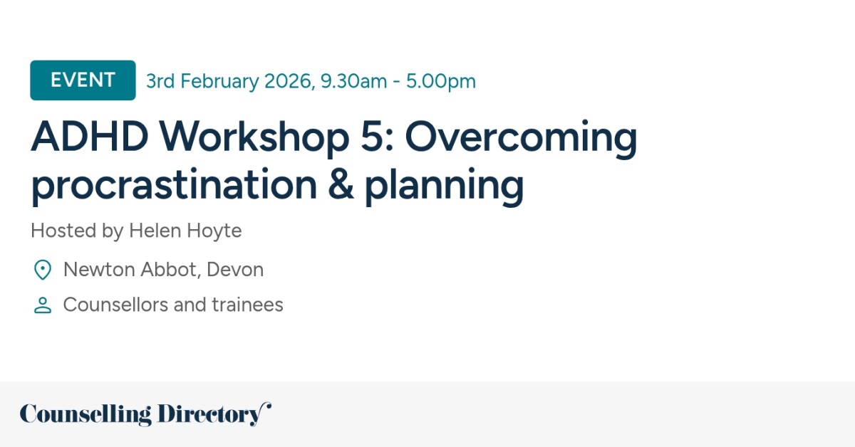 ADHD Workshop 5: Overcoming procrastination & planning - Counselling ...