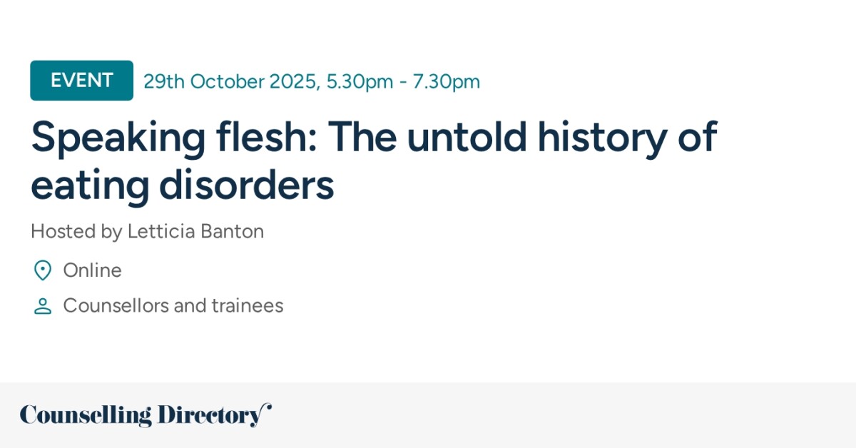 Speaking flesh: The untold history of eating disorders - Counselling ...