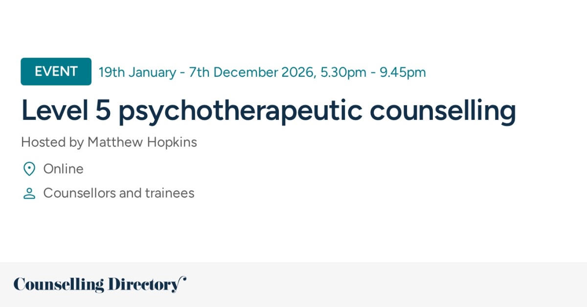 Level 5 psychotherapeutic counselling - Counselling Directory