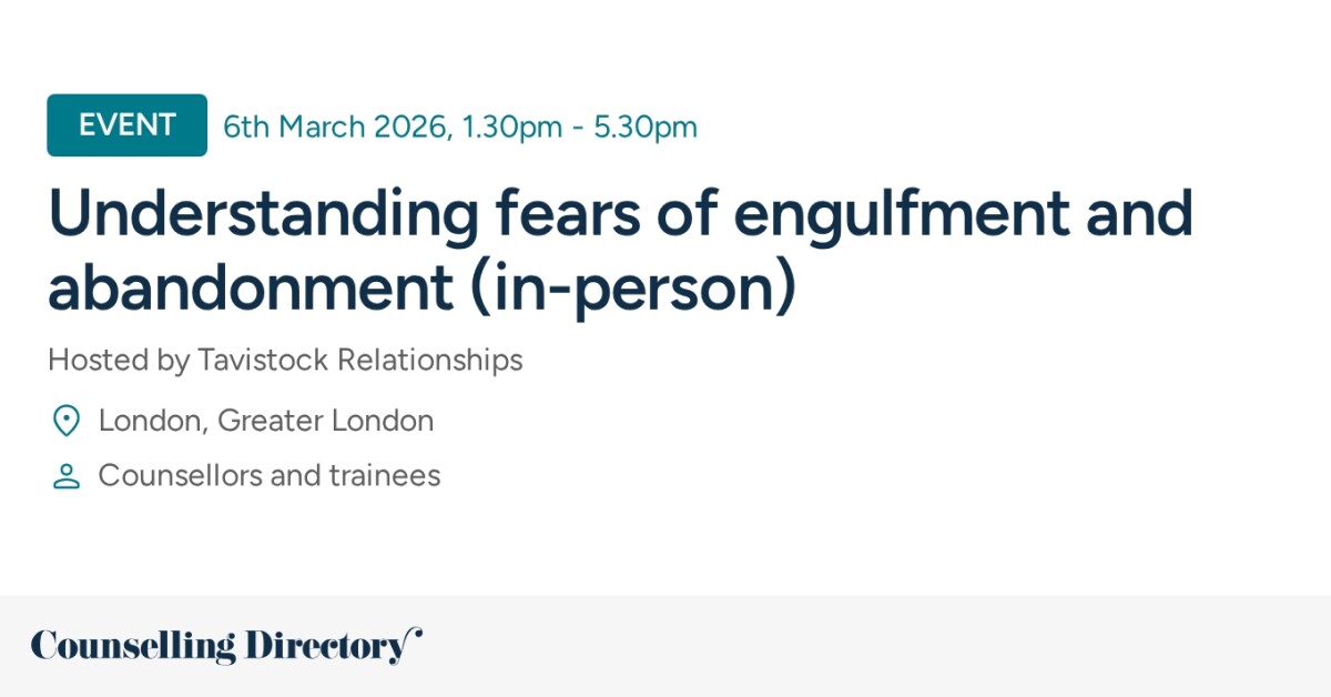 Understanding fears of engulfment and abandonment (in-person ...