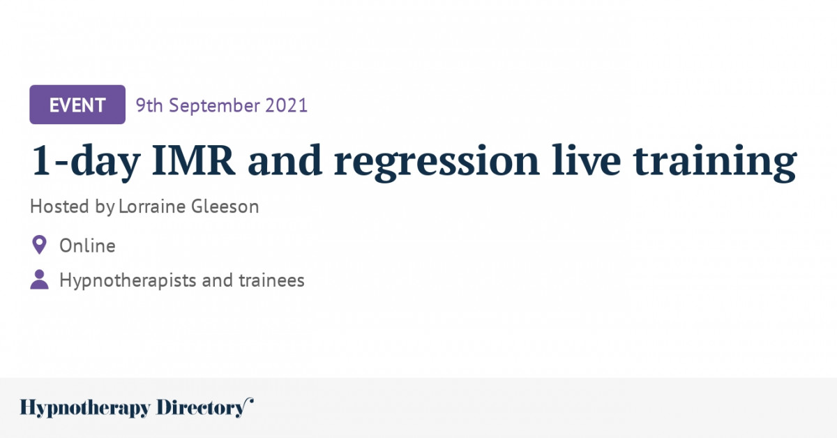1-day IMR and regression live training - Hypnotherapy Directory