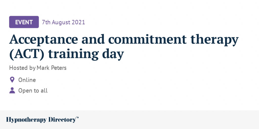 Acceptance and commitment therapy (ACT) training day - Hypnotherapy ...