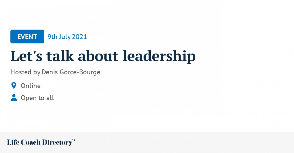 Let's talk about leadership - Life Coach Directory