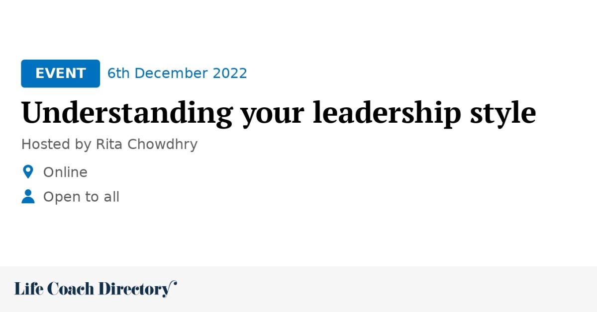 Understanding your leadership style - Life Coach Directory