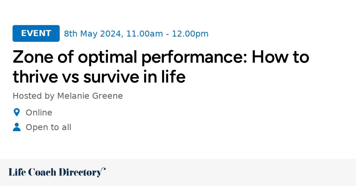 Zone of optimal performance: How to thrive vs survive in lif... - Life ...
