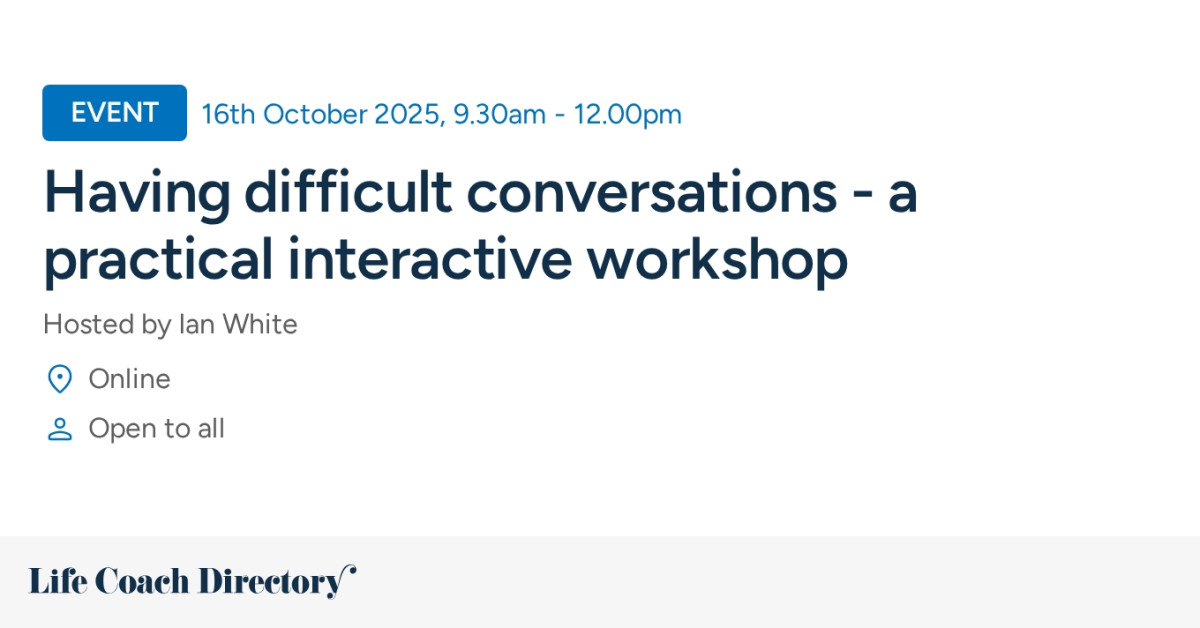 Having difficult conversations - a practical interactive wor... - Life ...