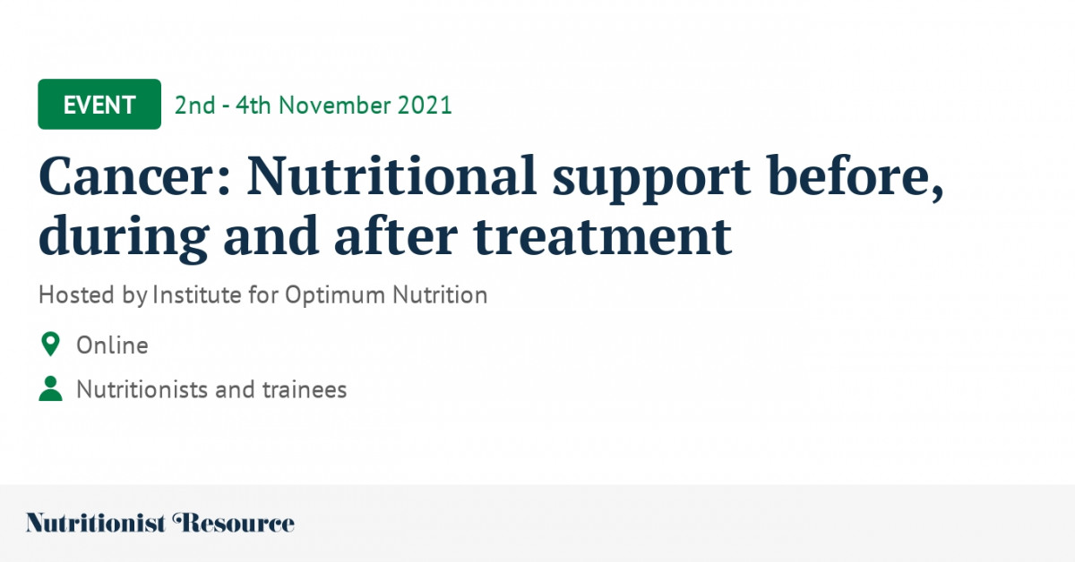 Cancer: Nutritional support before, during and after treatme ...