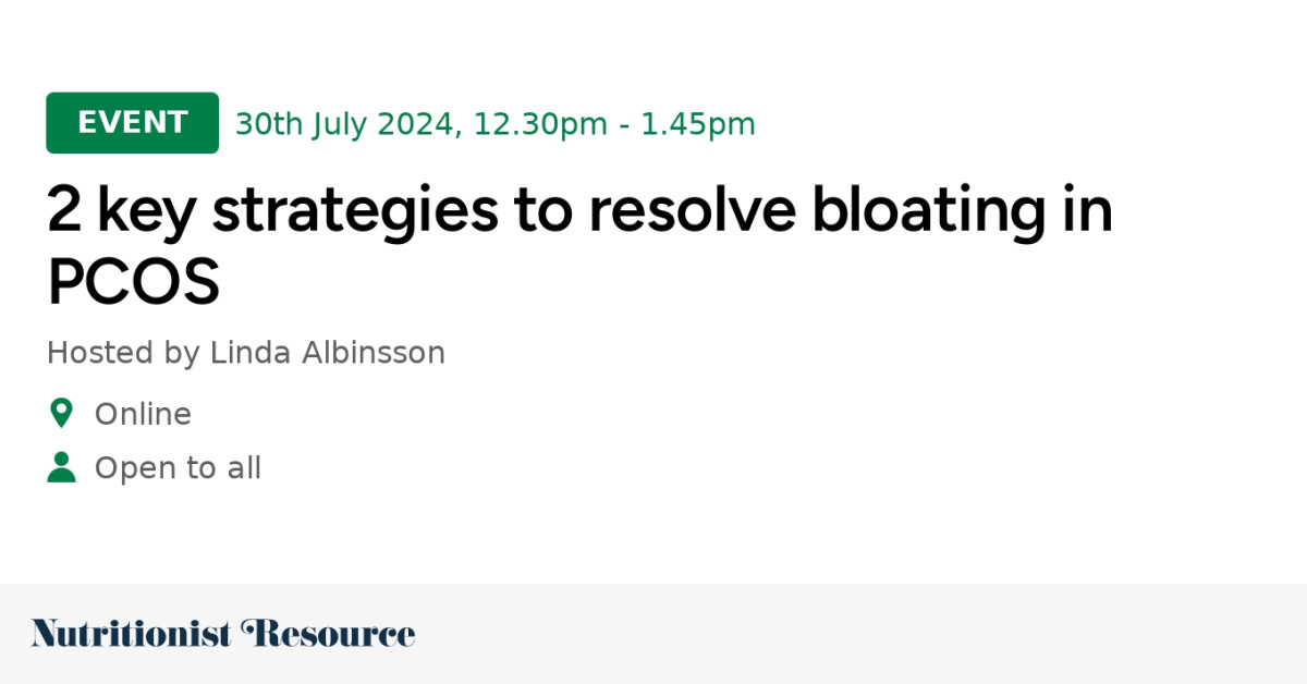 2 key strategies to resolve bloating in PCOS - Nutritionist Resource