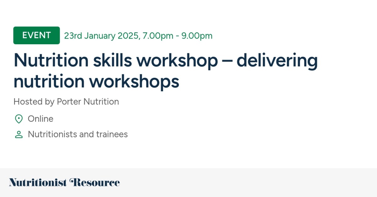 Nutrition skills workshop – delivering nutrition workshops ...